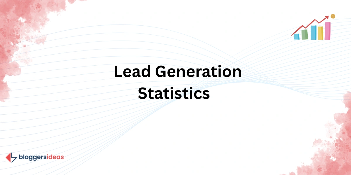 Boost Your Business With Lead Generation Statistics 2026